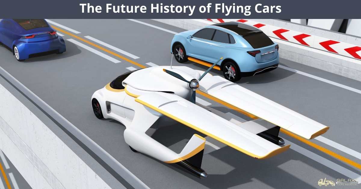The Future History of Flying Cars - Galaxy Cars Removal
