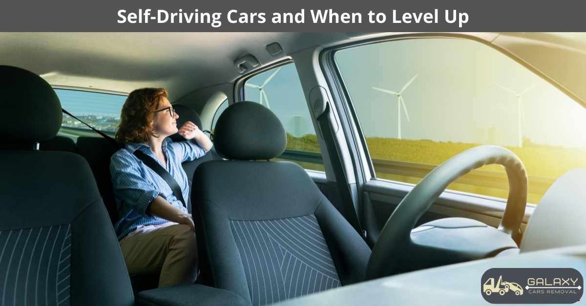 Self-Driving Cars and When to Level Up - Galaxy Cars Removal